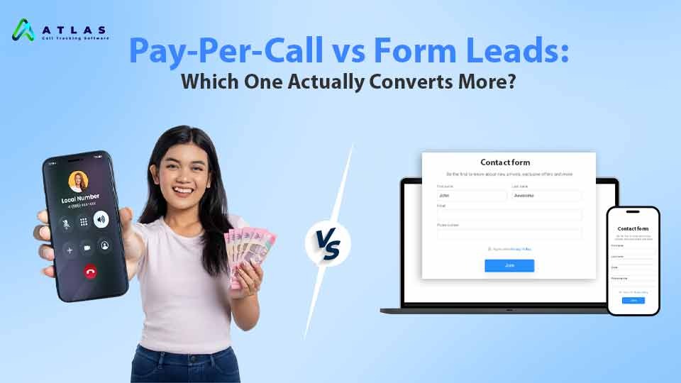 Pay-Per-Call vs Form Leads: Which One Actually Converts More?
